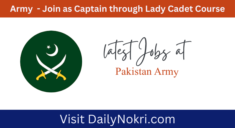 Secure Your Future: Army Jobs 2024 - Join as Captain through Lady Cadet ...